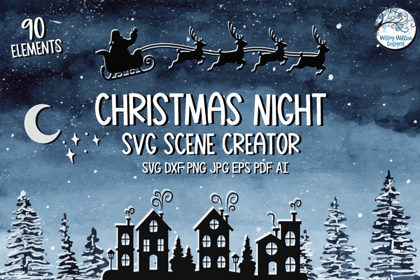 Christmas Night SVG Scene Creator Bundle | DIY Santa Sleigh – Wispy ...