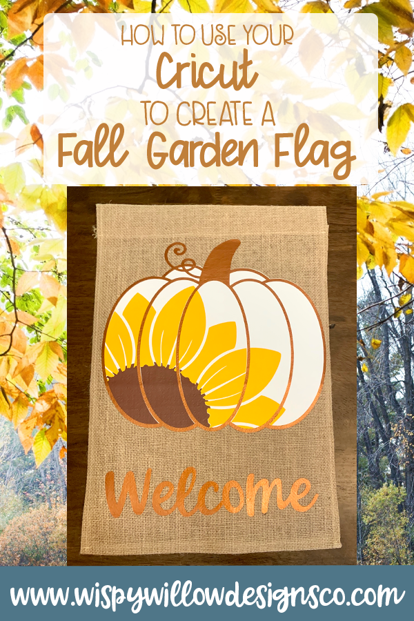 How to Use your Cricut to Create a Fall Garden Flag – Wispy Willow Designs