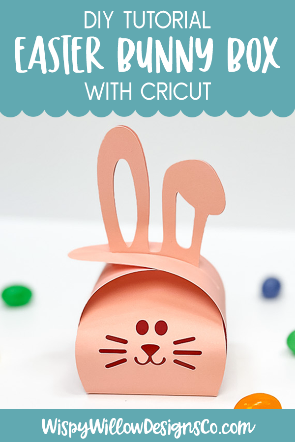 DIY Easter Bunny Box with Cricut - Fun Easy Craft Project – Wispy ...