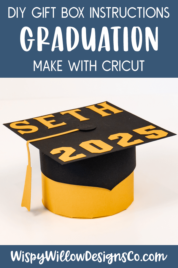 Make a DIY Graduation Cap Box with Cricut – Wispy Willow Designs