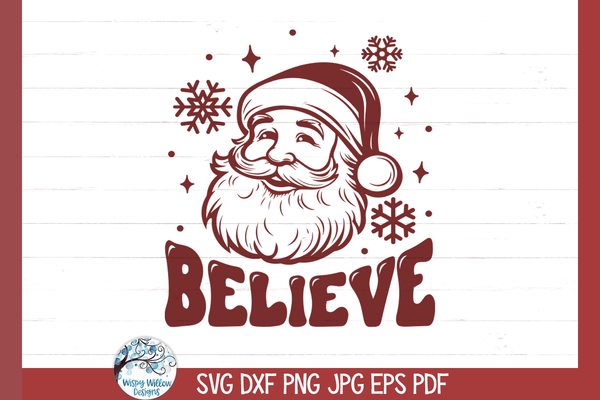 Believe Santa SVG | Christmas Design SVG – Wispy Willow Designs