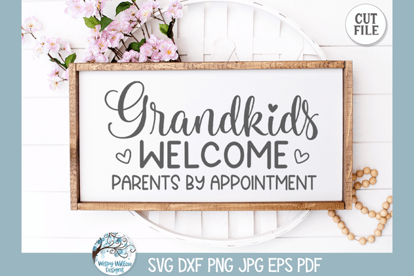 Grandkids Welcome SVG | Parents By Appointment Welcome Sign – Wispy ...