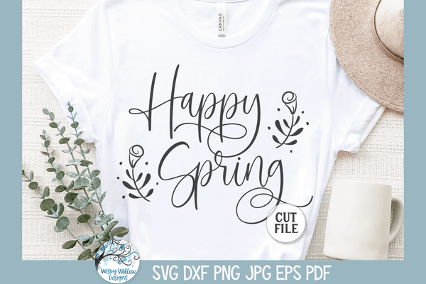 Happy Spring SVG – Wispy Willow Designs