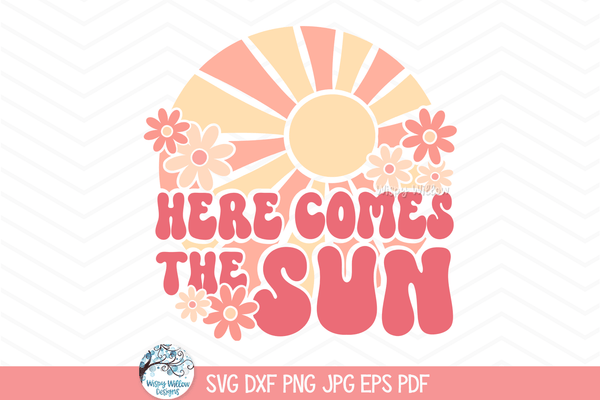 Here Comes The Sun SVG | Sunshine Motif Quote ClipArt – Wispy Willow ...