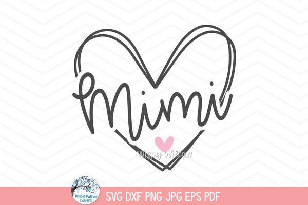 Mimi Heart SVG | Loving Grandmother Design – Wispy Willow Designs
