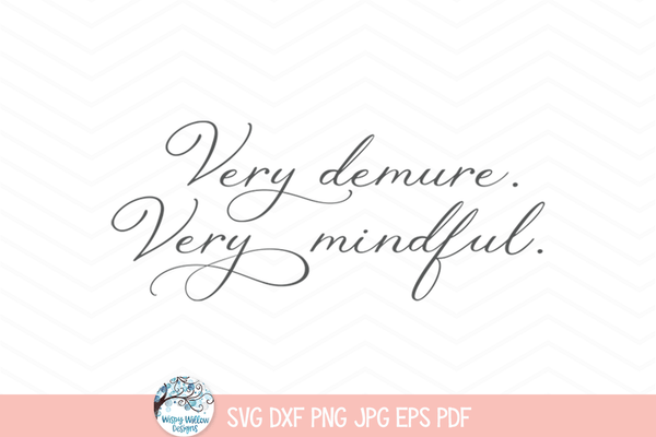 Very Demure Very Mindful SVG | Classy and Chic Design – Wispy Willow ...